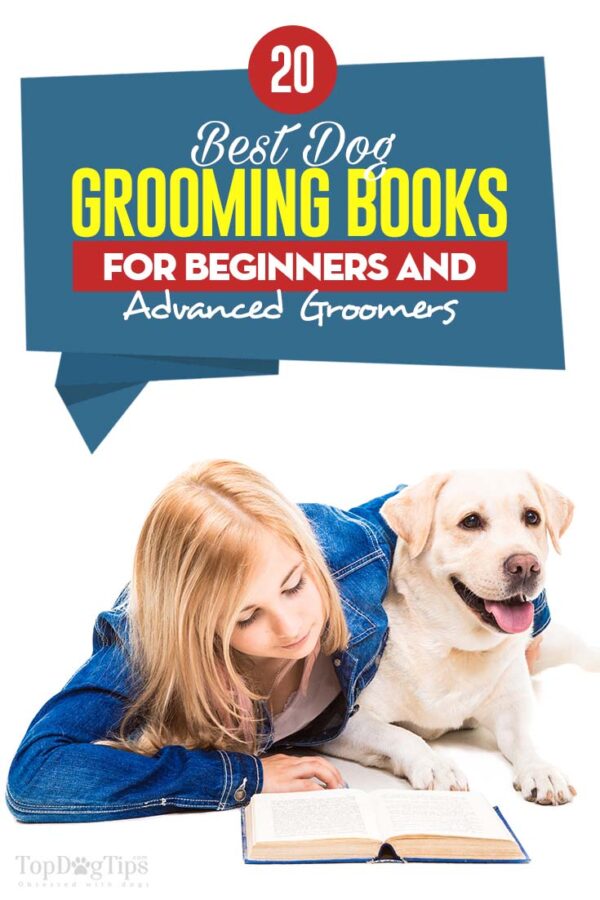 20 Best Dog Grooming Books for Beginners and Professionals (2018)